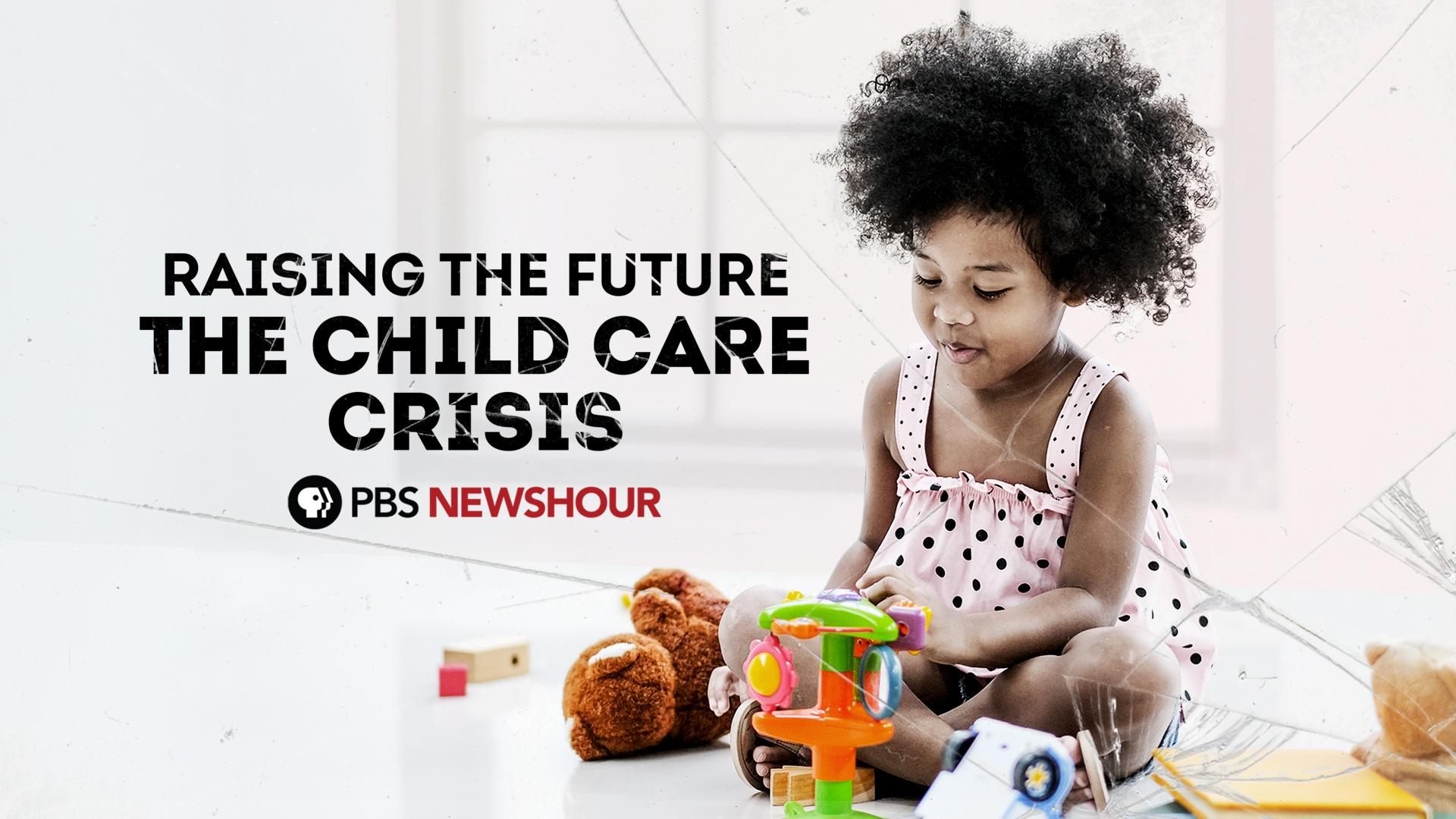 Raising The Future The Child Care Crisis On Demand Wxxi