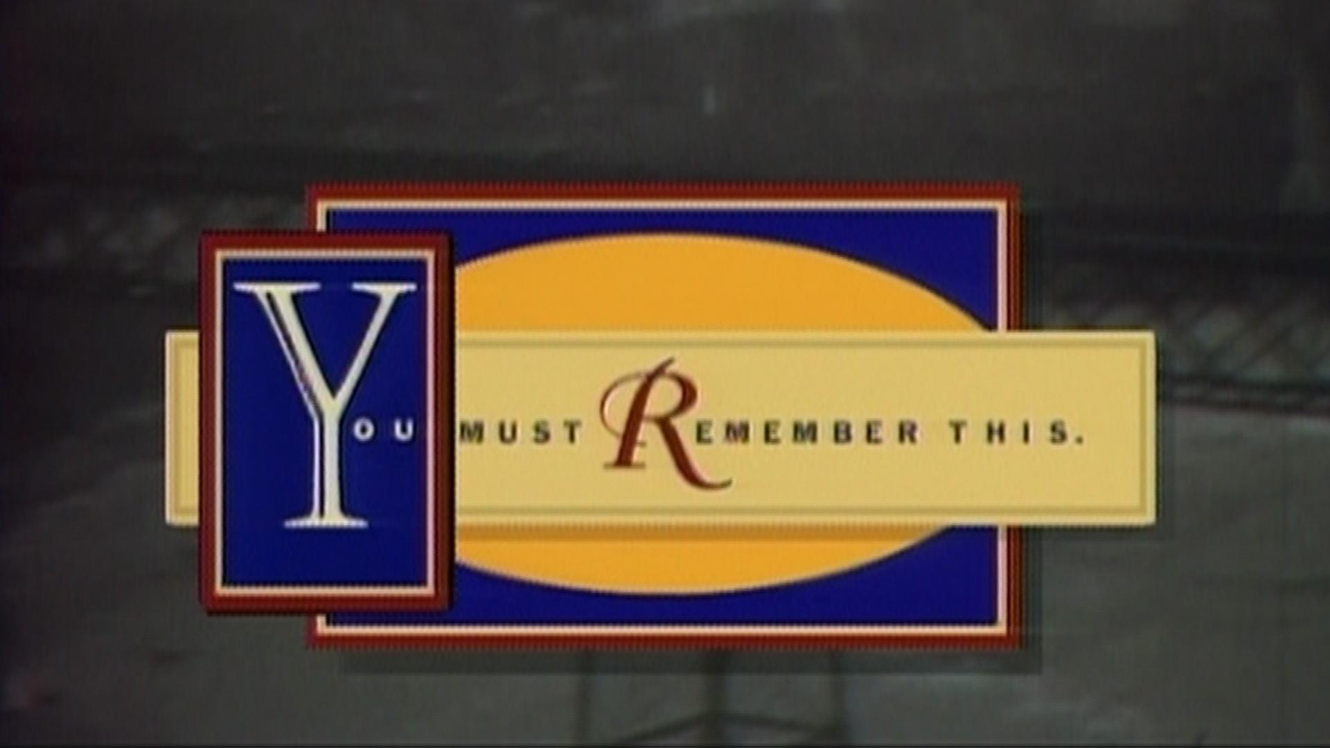 You Must Remember This On-Demand - WXXI